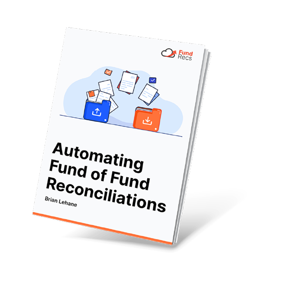 Fund Recs | Automating Fund of Fund Reconciliations